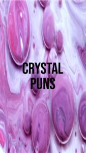 Sparkling with Humor: The Ultimate Crystal Puns Collection - Best Jokes ...