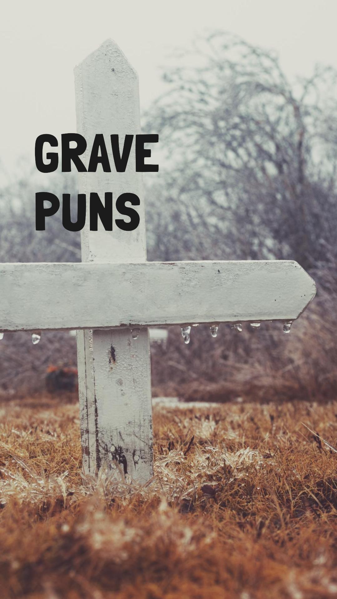 Rest in Jest: Unearthing 90 Grave Puns - Best Jokes, Puns & Humor for ...