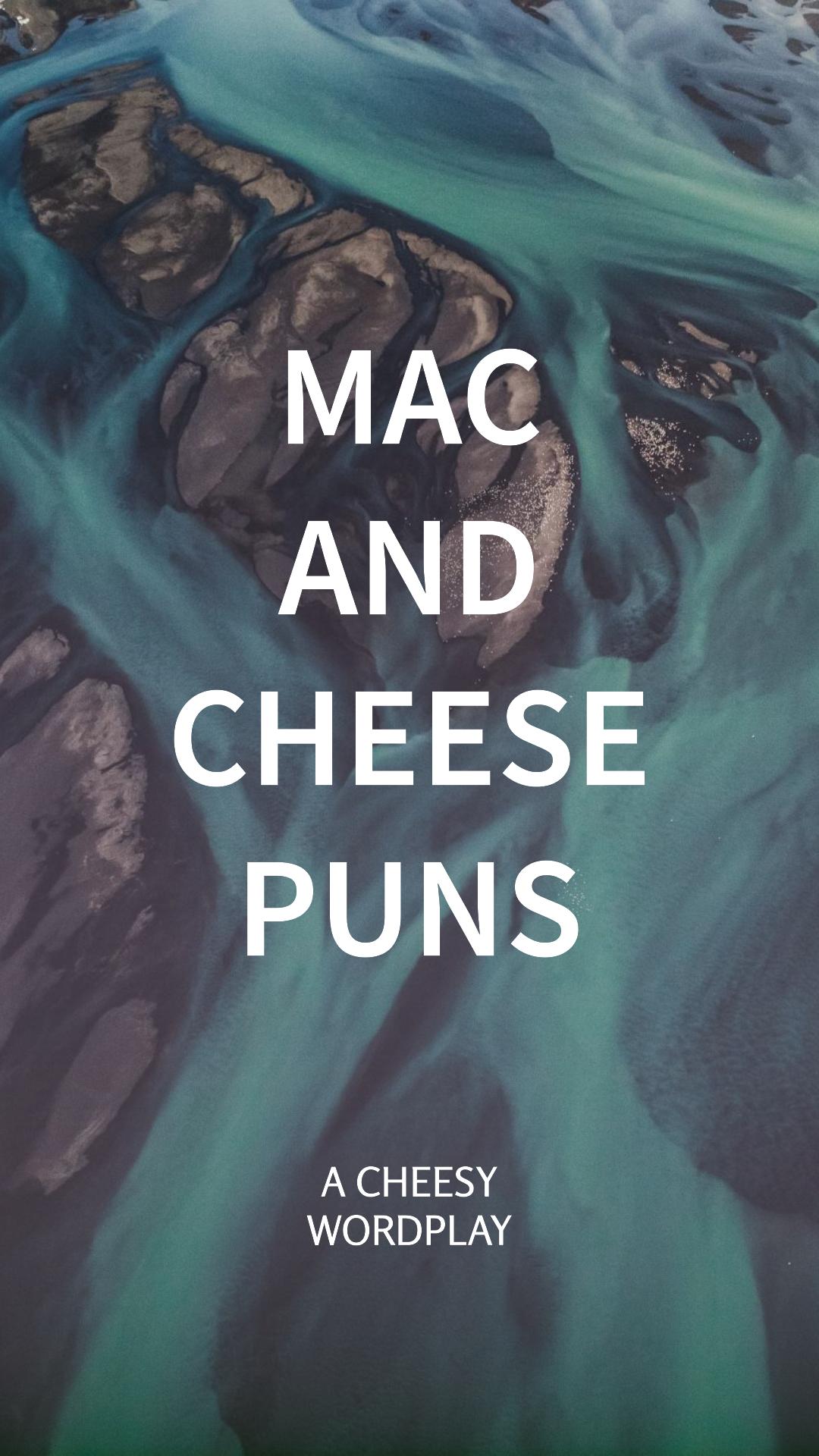 Get Cheesy with These 95 Hilarious Mac and Cheese Puns - Best Jokes ...