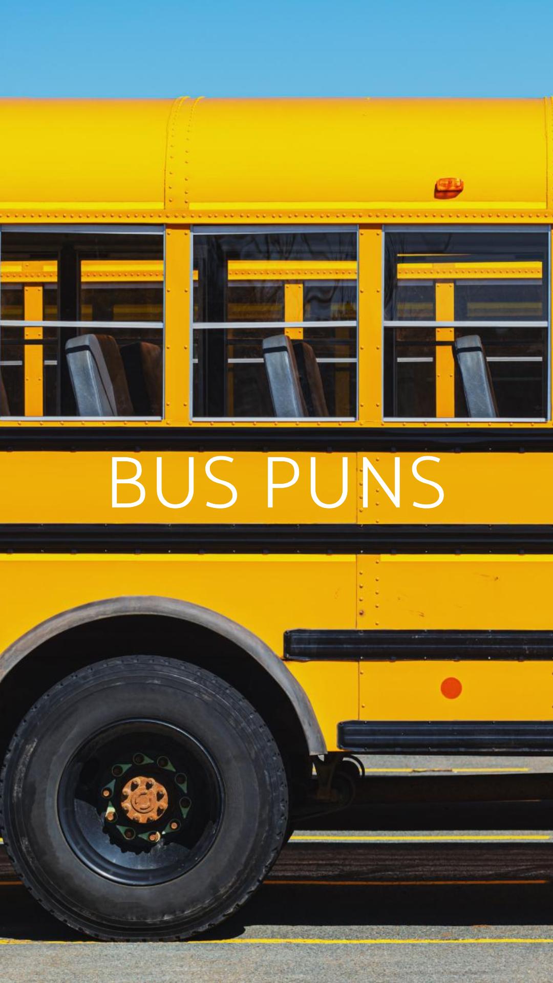 Catch the Laughs with These 95 Hilarious Bus Puns - Best Jokes, Puns ...