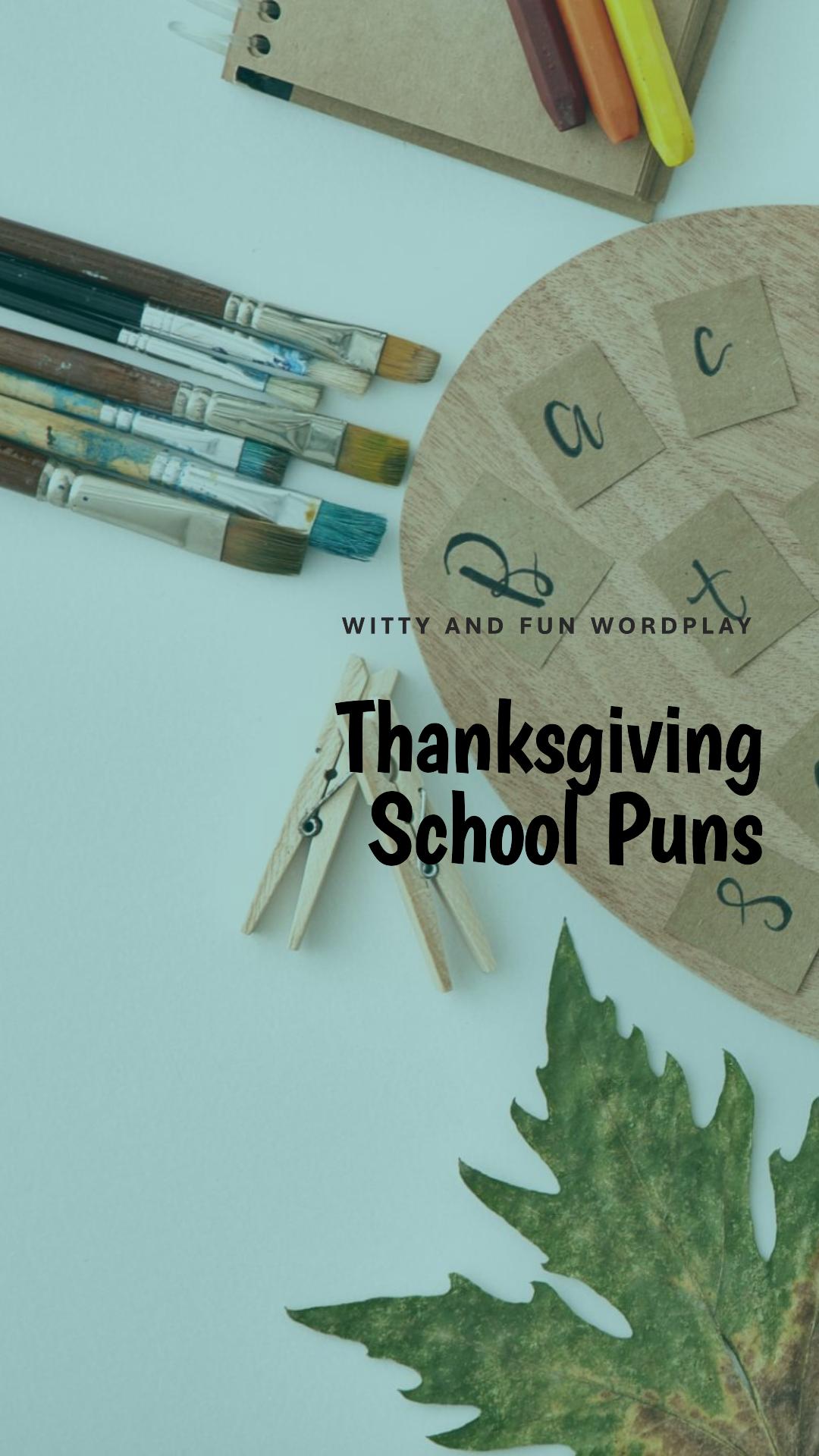44+ Thanksgiving Puns to Spice Up Your School Celebrations! - Best ...